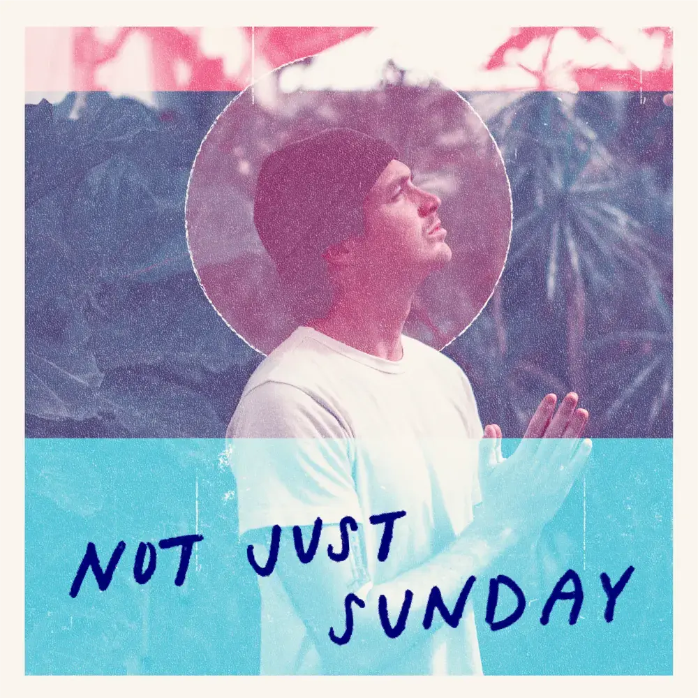 Not Just Sunday